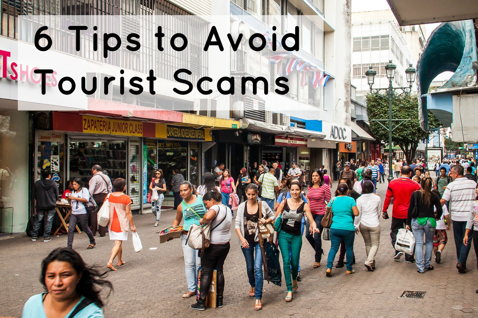 6 Tips to Avoid Tourist Scams | Uneven Sidewalks Travel Blog